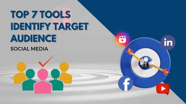 Top 7 Tools to Identify Your Target Audience on Social Media